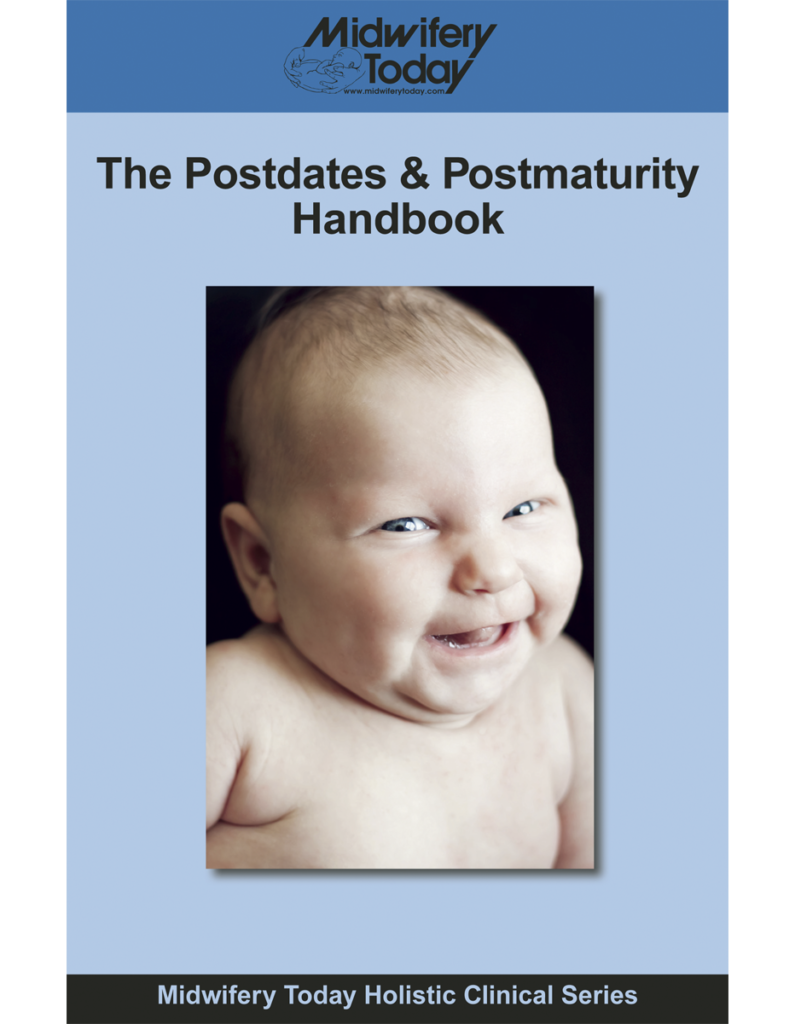 Midwifery Today The Postdates and Postmaturity Handbook The heart and ...
