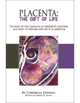 Midwifery Today Placenta: The Gift of Life The heart and science of birth
